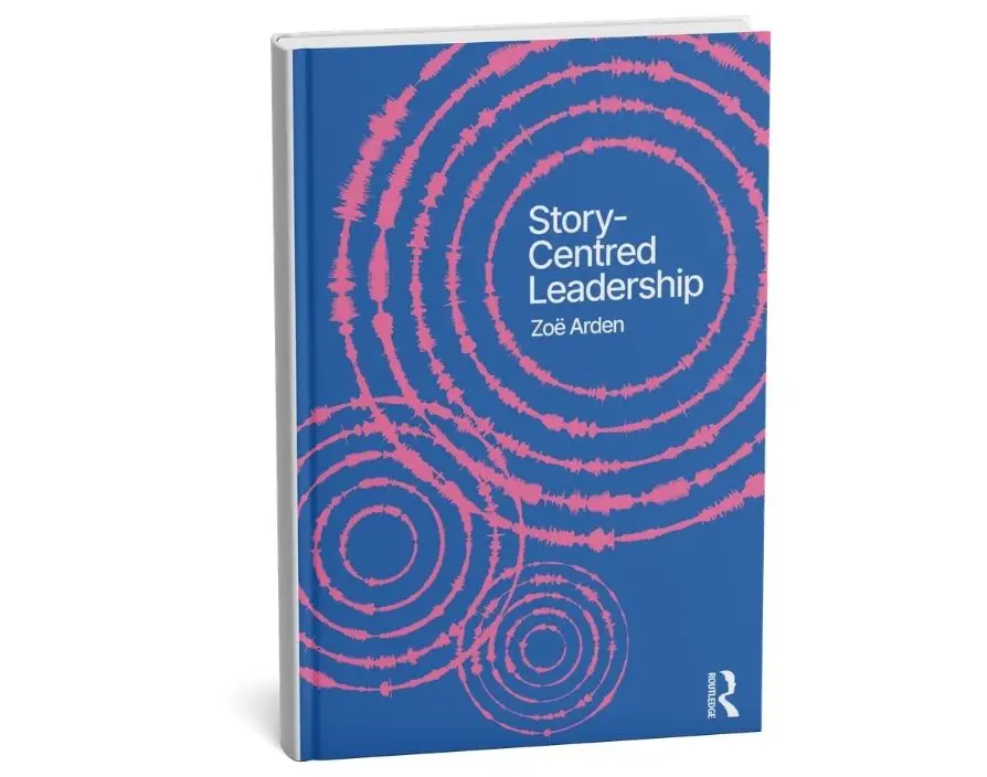Story-Centred Leadership by Zoë Arden - Elite Business Magazine